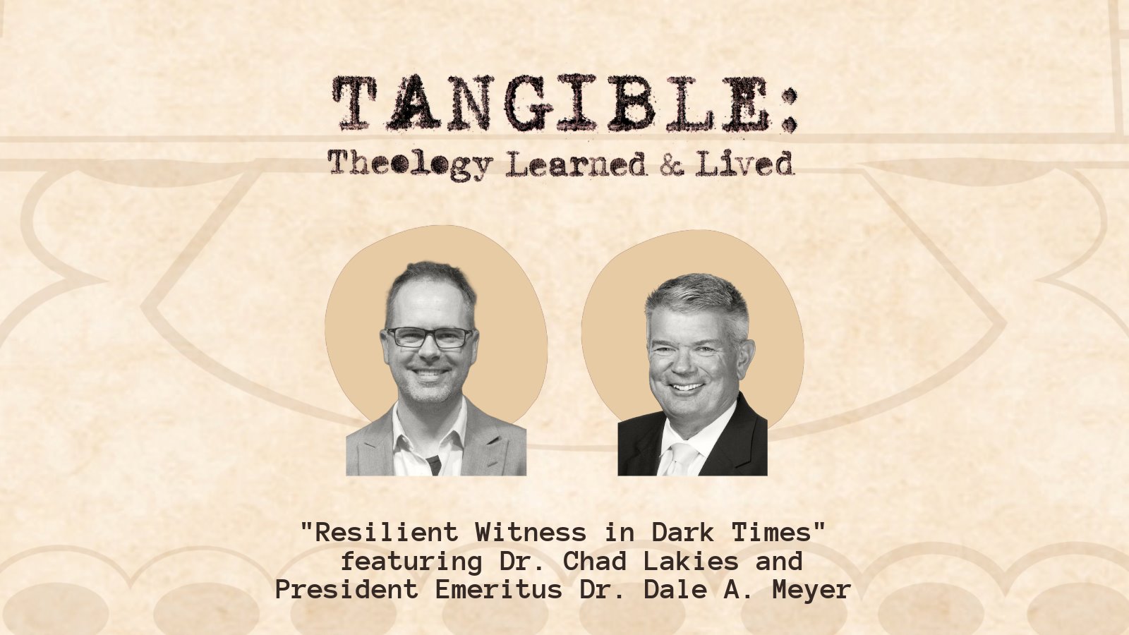 Resilient Witness in Dark Times – Dr. Chad Lakies and President ...