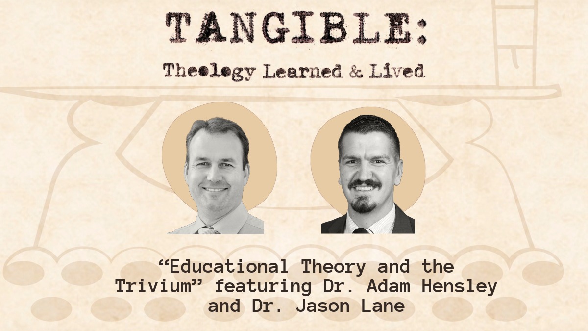 Educational Theory and the Trivium - Dr. Jason Lane and Dr. Adam ...